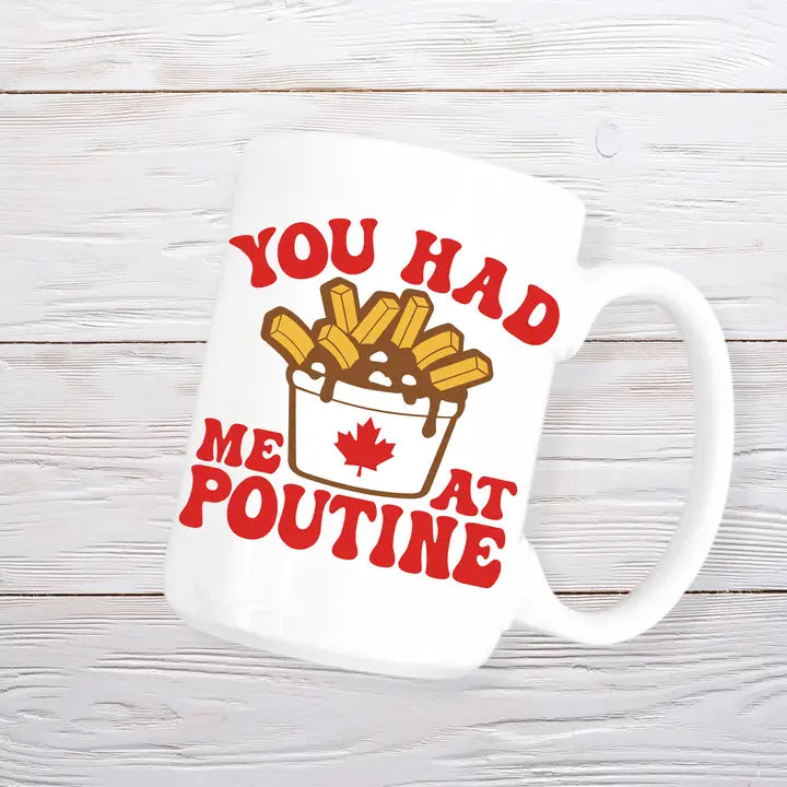 You Had Me At Poutine Mug – JV Studios & Boutique